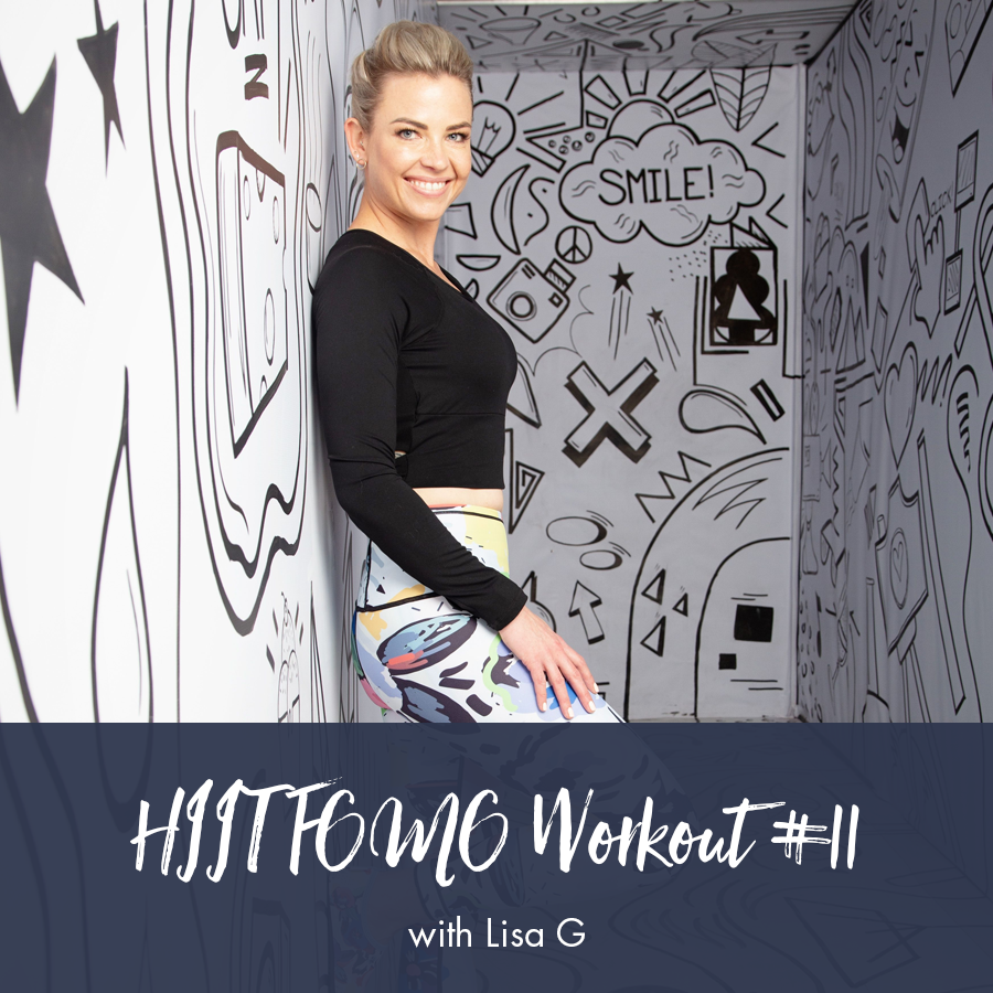 HIIT FOMO Workout #11 | Lisa G – Lisa Raleigh Online Store