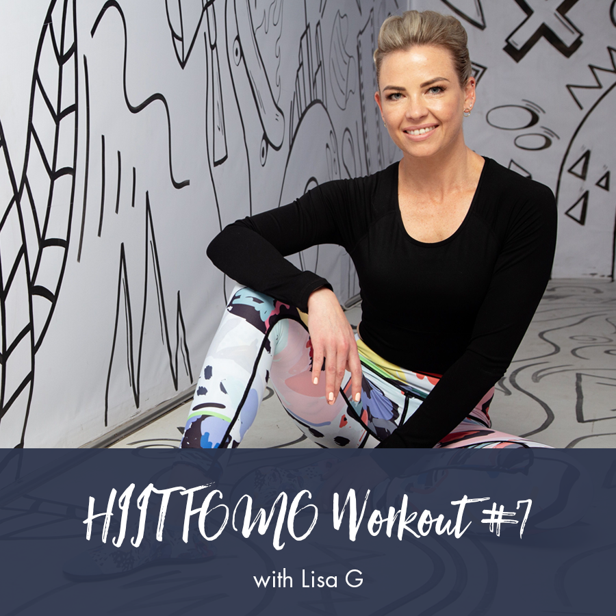 HIIT FOMO Workout #7 | Lisa G – Lisa Raleigh Online Store