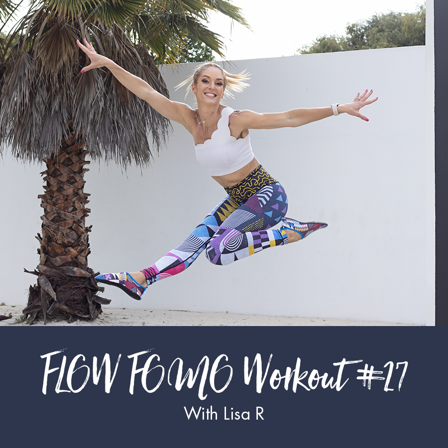 FLOW FOMO Workout #27 | Lisa R – Lisa Raleigh Online Store