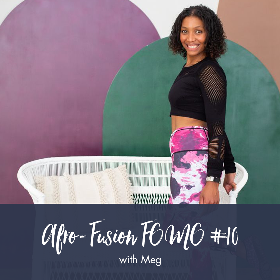 Afro-Fusion FOMO #10 | Meg – Lisa Raleigh Online Store